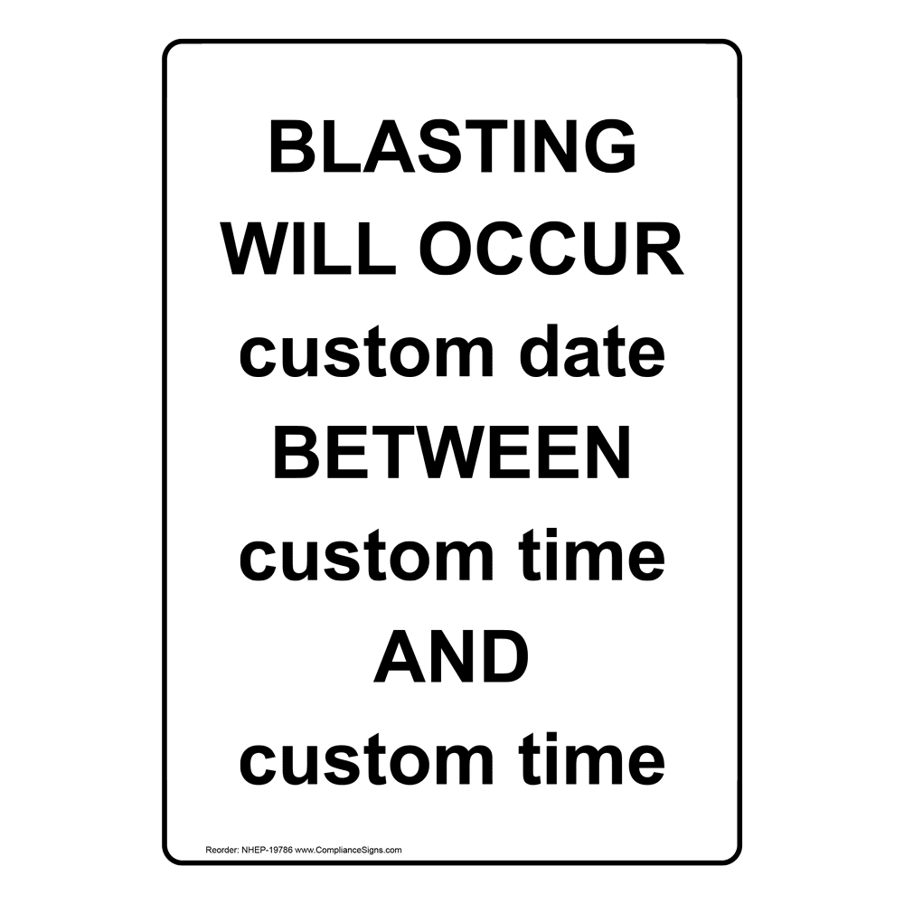 Vertical Sign - Custom - Blasting Will Occur