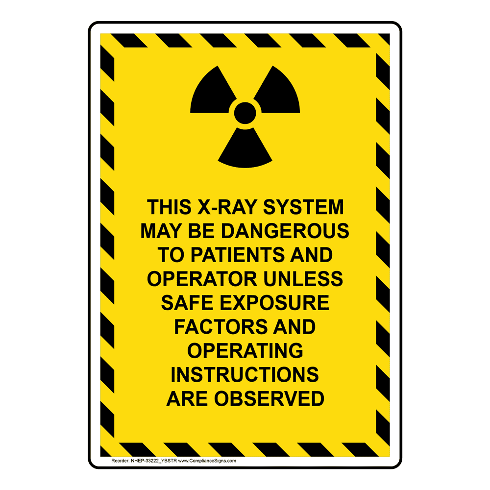 Vertical Sign - Safety Awareness - This X-Ray System