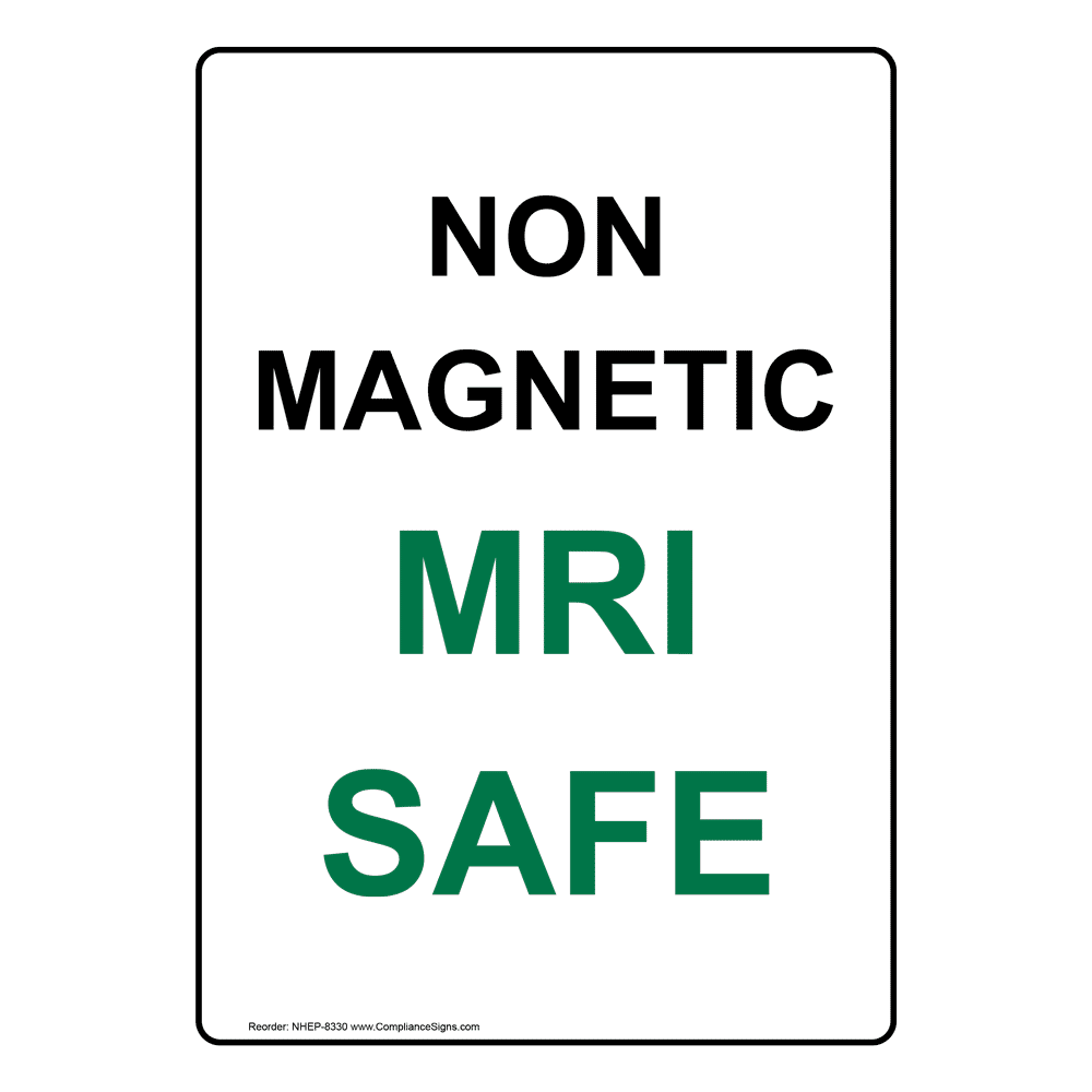 Vertical Sign - MRI / X-Ray / Microwave - Non Magnetic Mri Safe