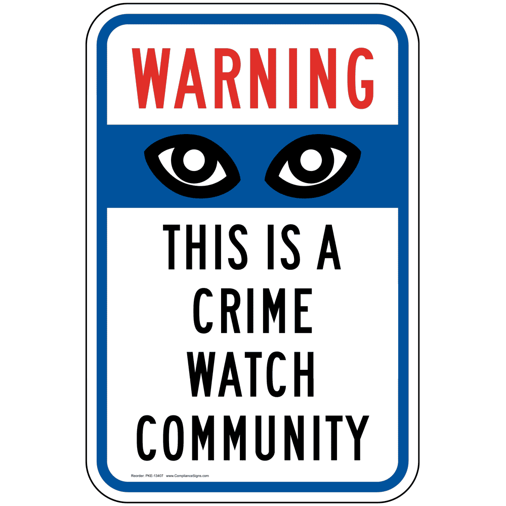 Vertical Sign - Warning This Is A Crime Watch Community