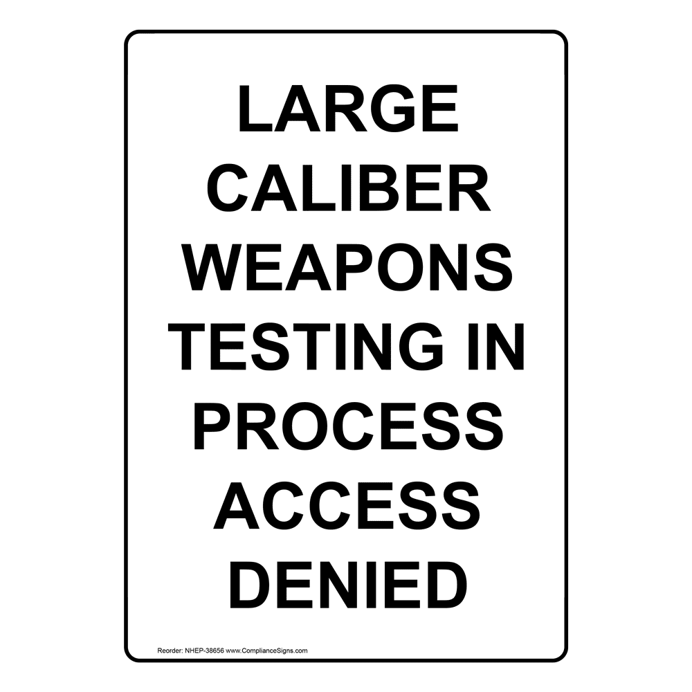 White Vertical Sign - Large Caliber Weapons Testing In Process