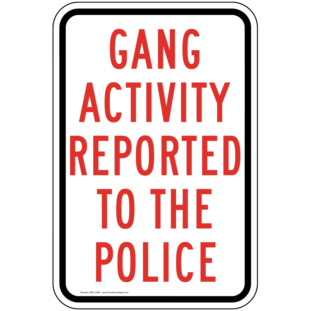 Vertical Sign - No Bullies - Gang Activity Reported To The Police Sign