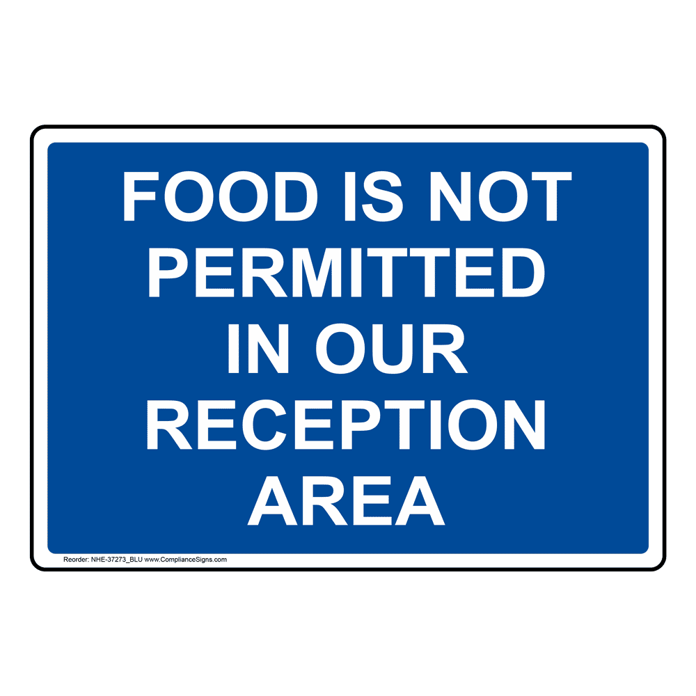 No Food or Drink Sign - Food Is Not Permitted In Our Reception Area
