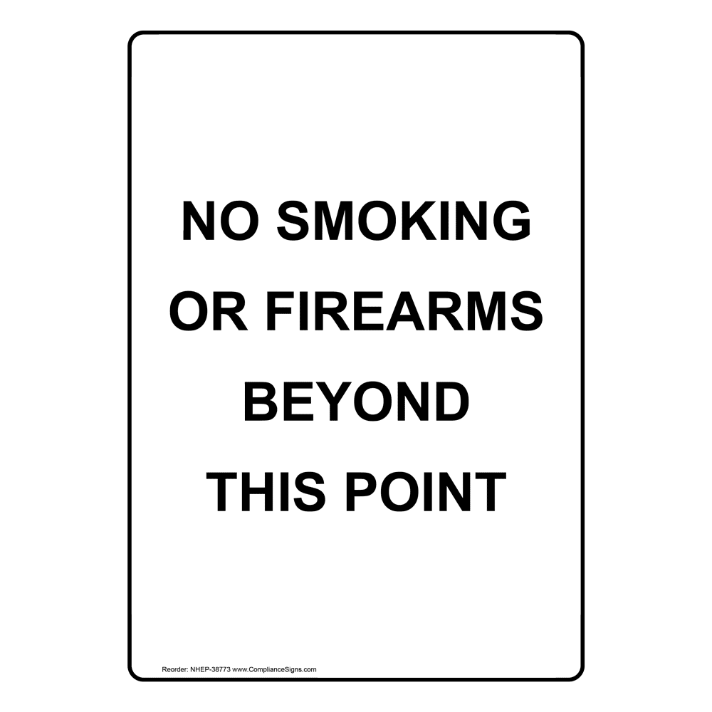 Vertical Sign - No Smoking - No Smoking Or Firearms Beyond This Point