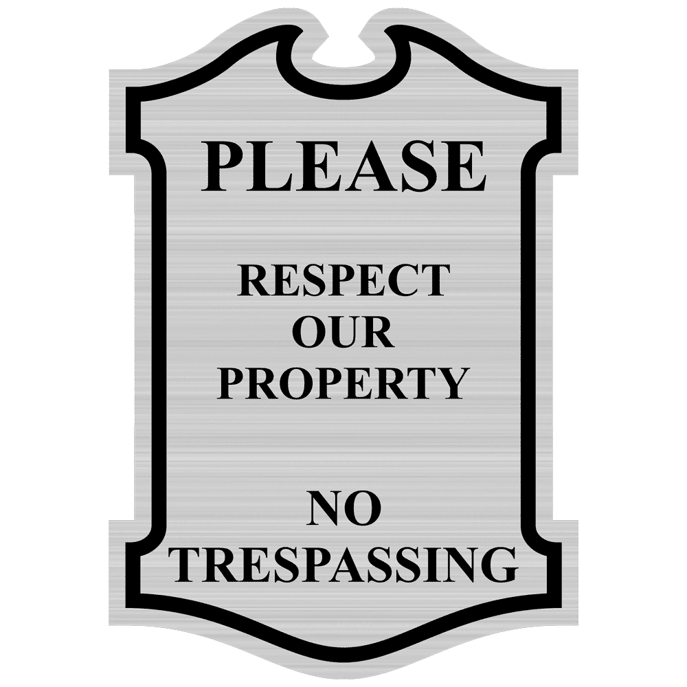 Respect Our Property No Trespassing Engraved Sign EGRE-13356-BLKonSLVR