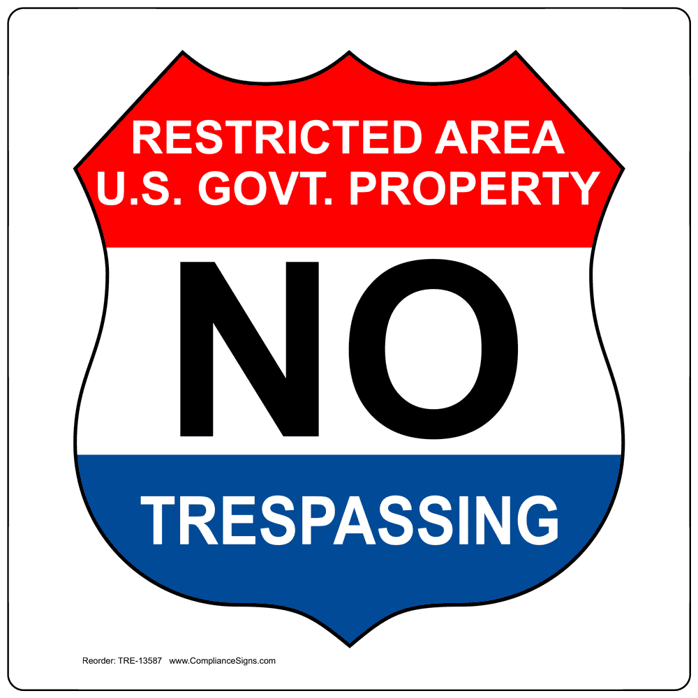 No Trespassing Sign - Restricted Area U.S. Govt. Property