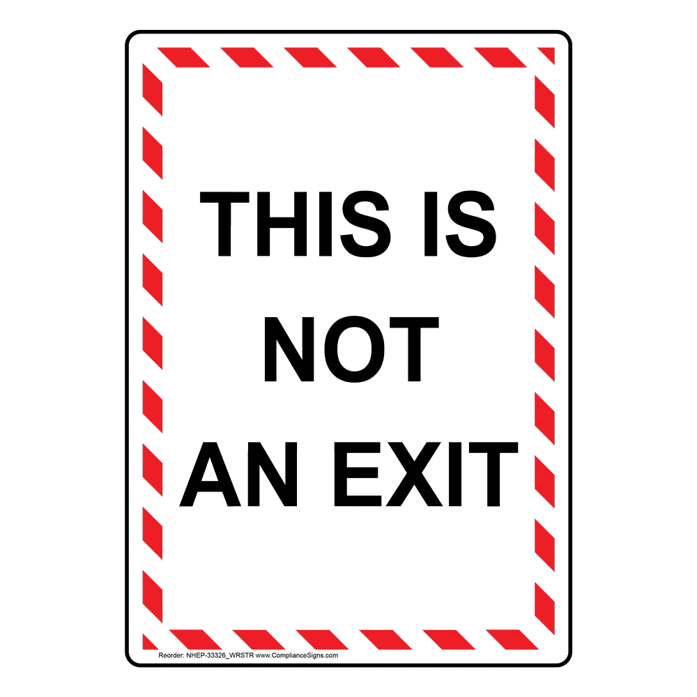 Vertical Sign - Not An Exit - This Is Not An Exit