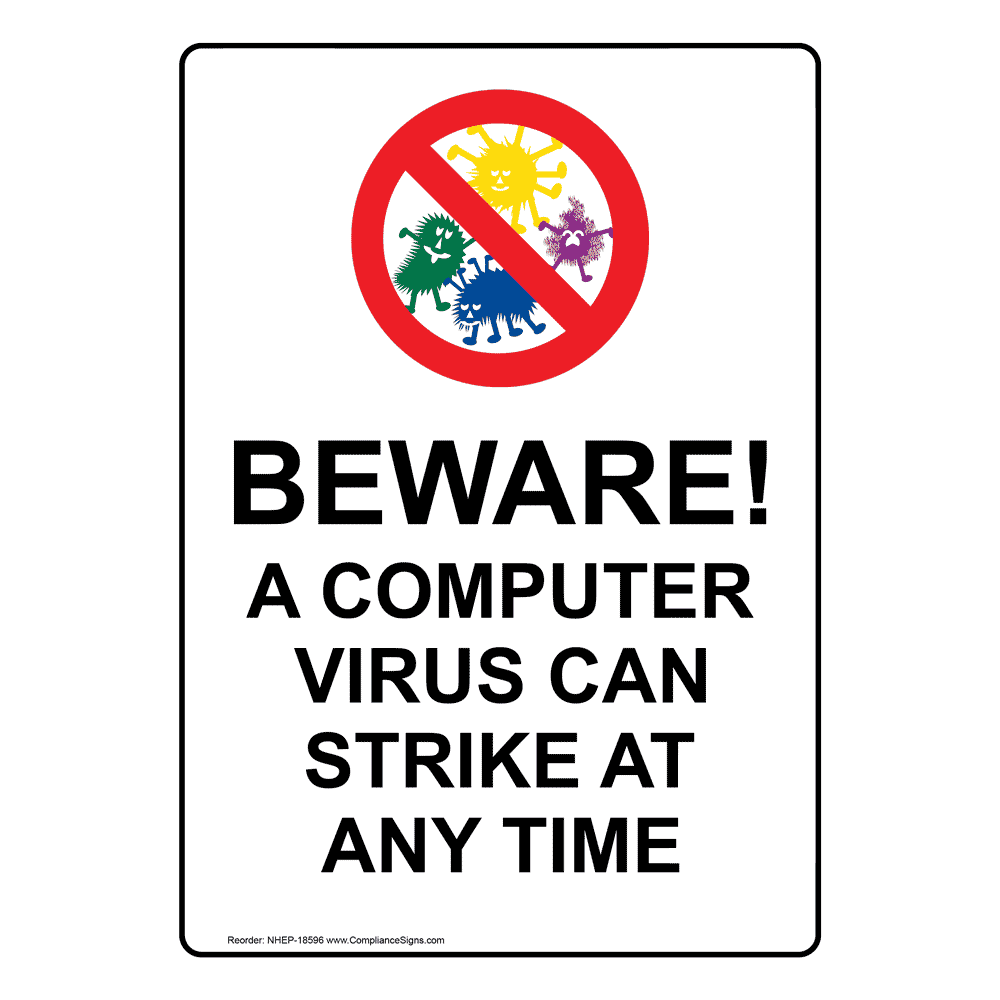 Vertical Sign - Office - Beware! A Computer Virus