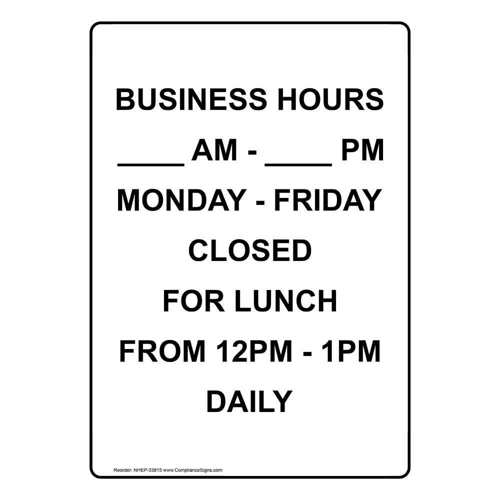 Vertical Sign - Custom - Business Hours ____ Am - ____ Pm Monday
