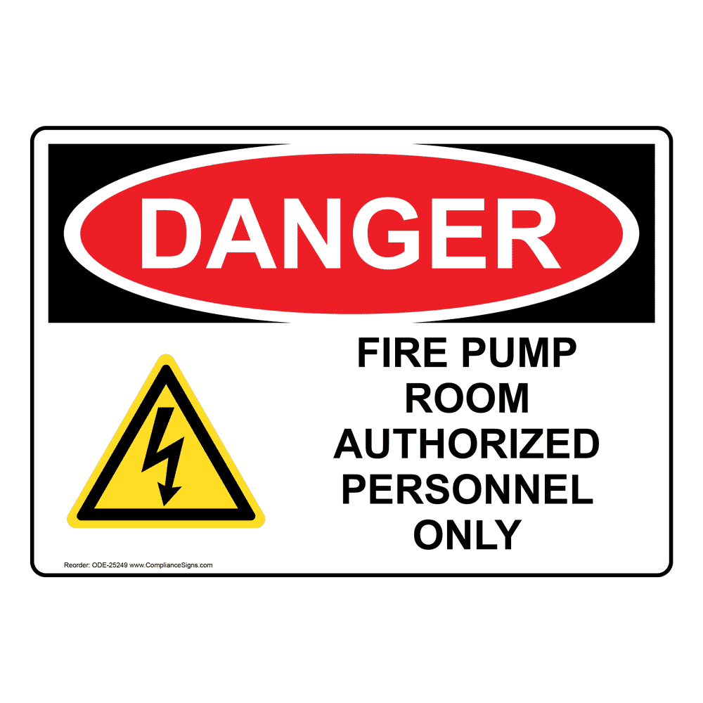Danger Sign Fire Pump Room Authorized OSHA