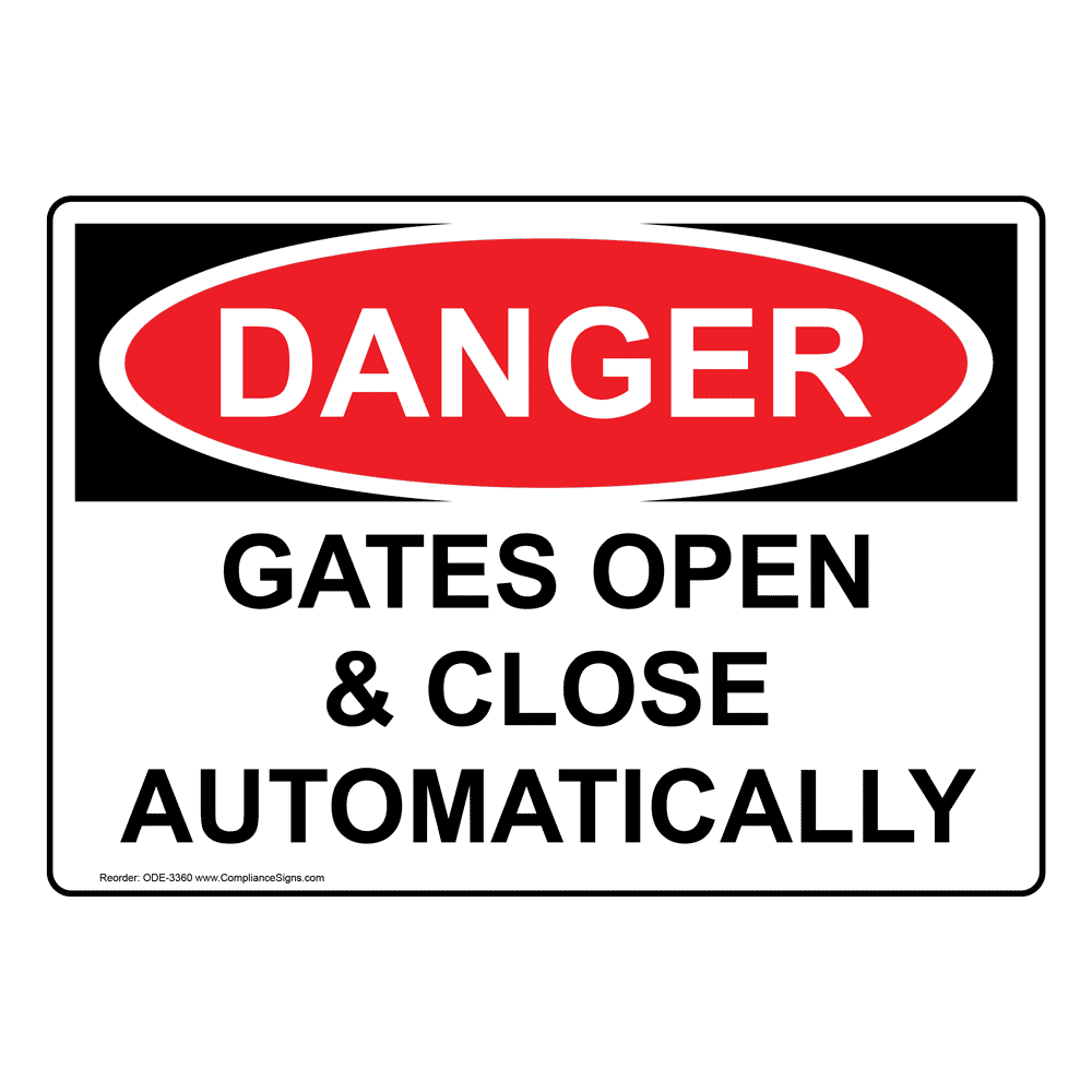 Danger Sign - Gates Open & Close Automatically Sign - OSHA