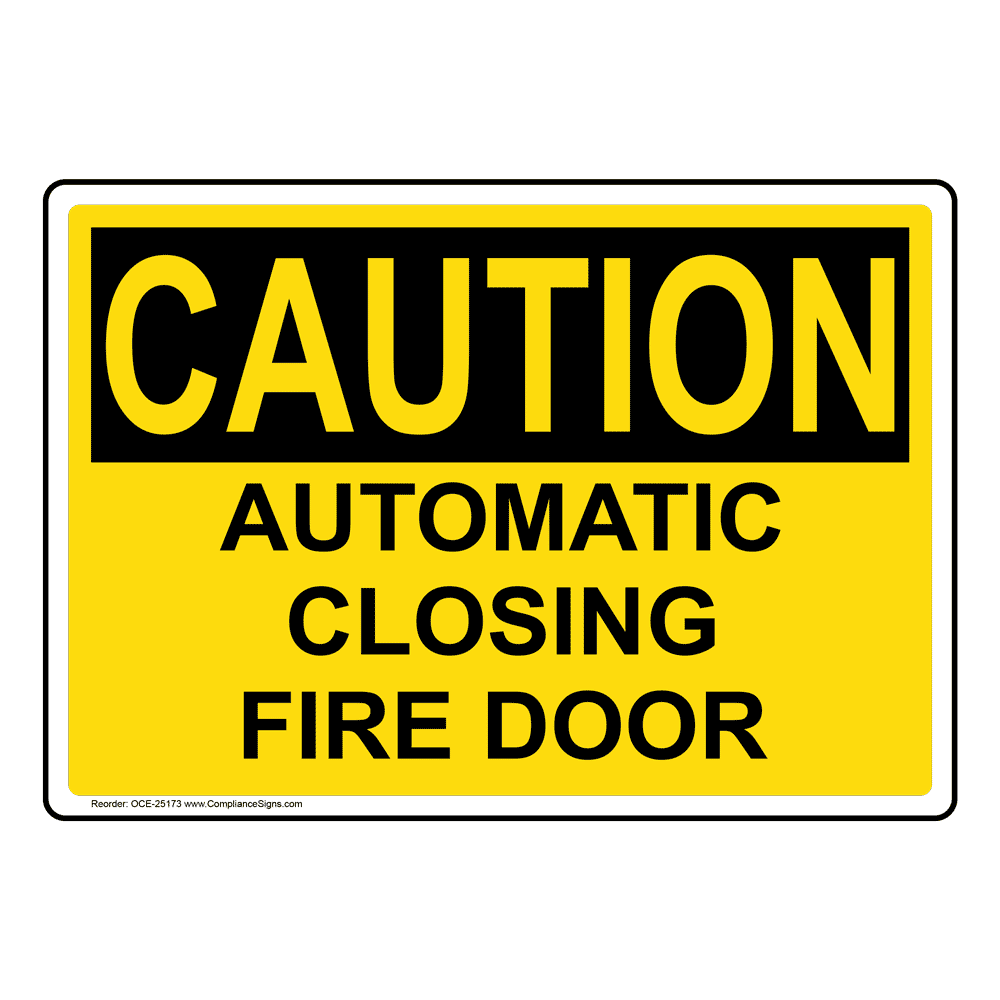 Caution Sign - Automatic Closing Fire Door - OSHA