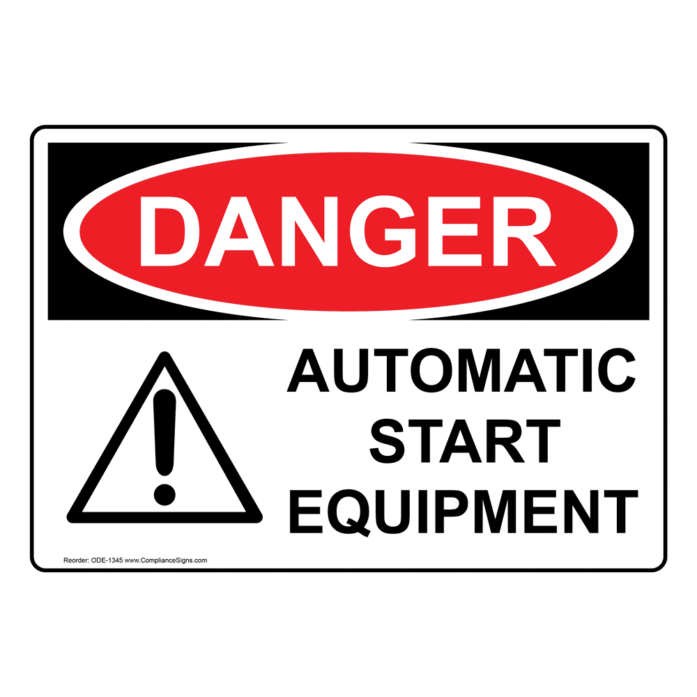 Danger Sign - Automatic Start Equipment Sign - OSHA