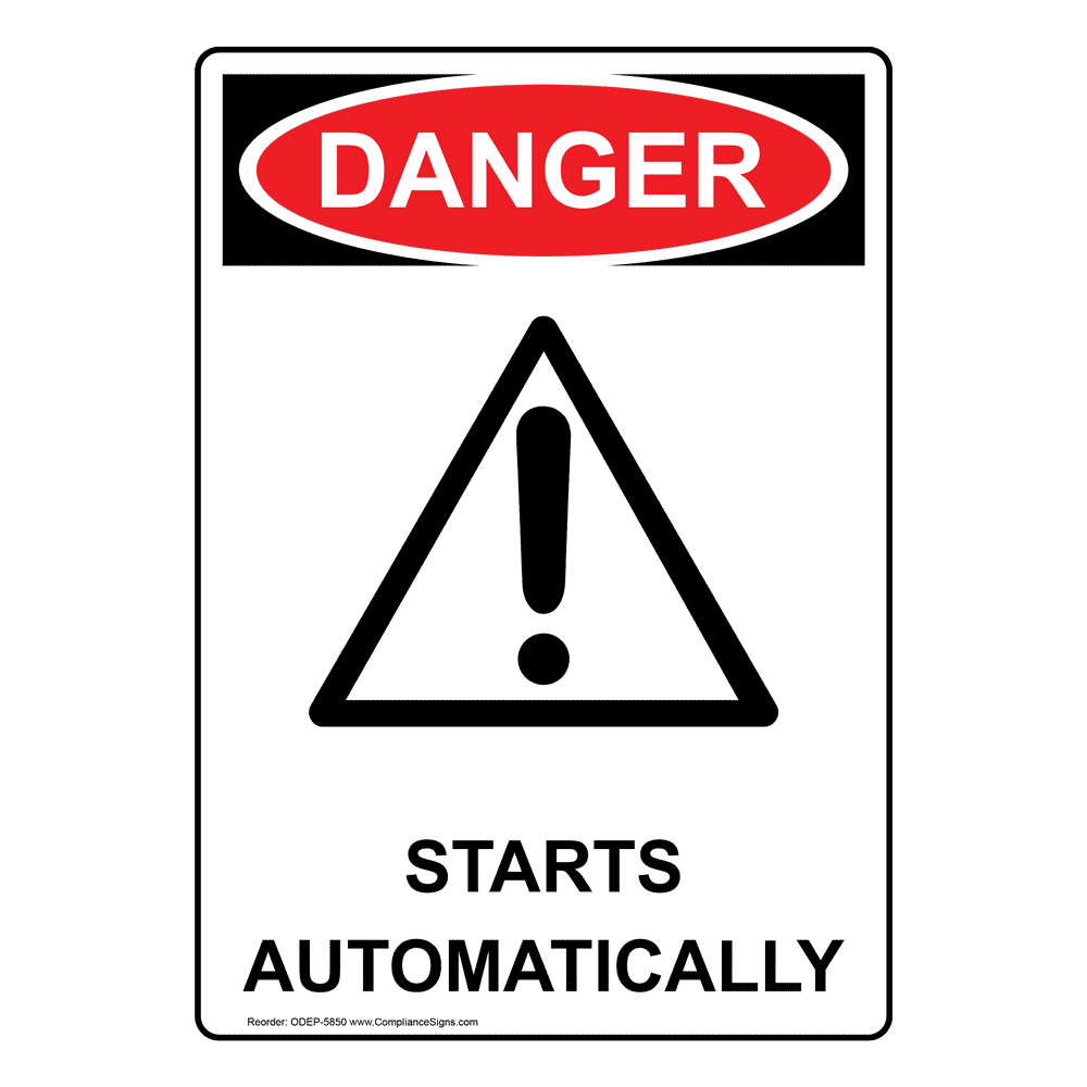 Vertical Starts Automatically Sign - OSHA DANGER