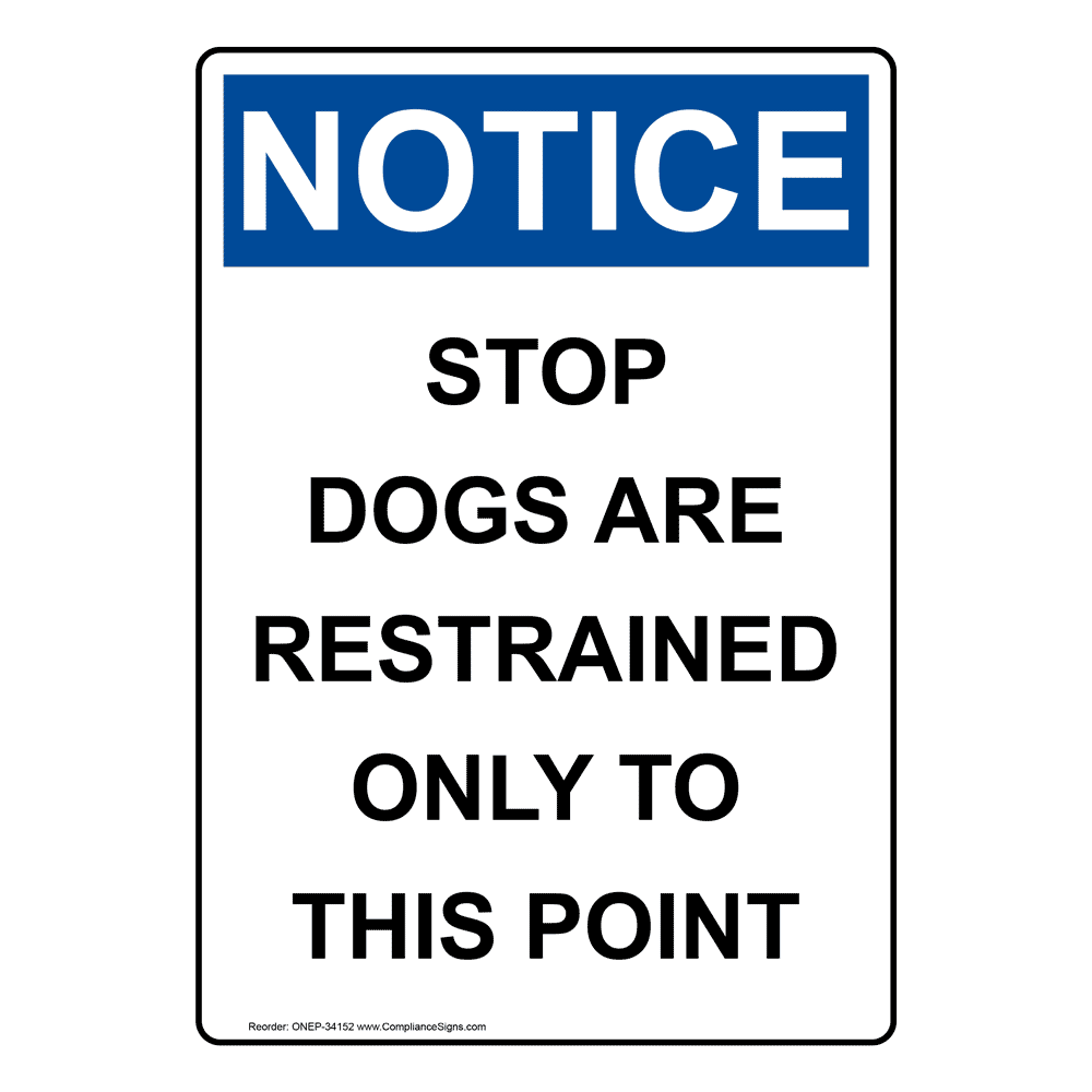 Vertical Stop Dogs Are Restrained Only Sign - OSHA NOTICE