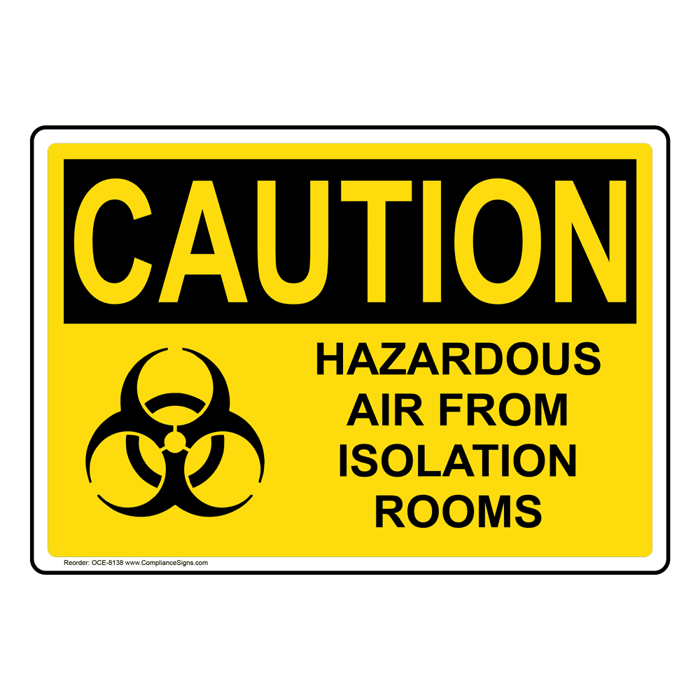 OSHA Sign - CAUTION Hazardous Air From Isolation Rooms Sign - Hazmat