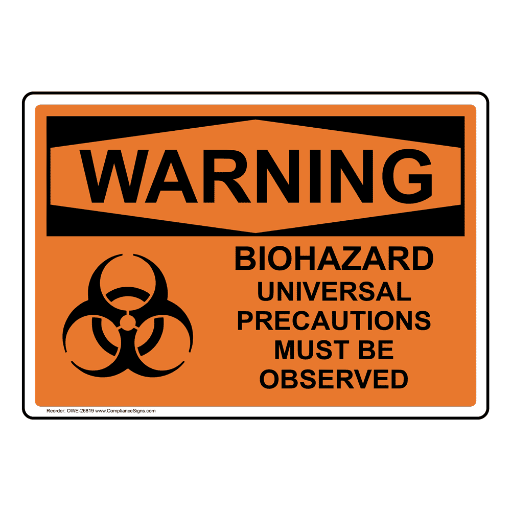OSHA Sign - WARNING Biohazard Universal - Process Hazards