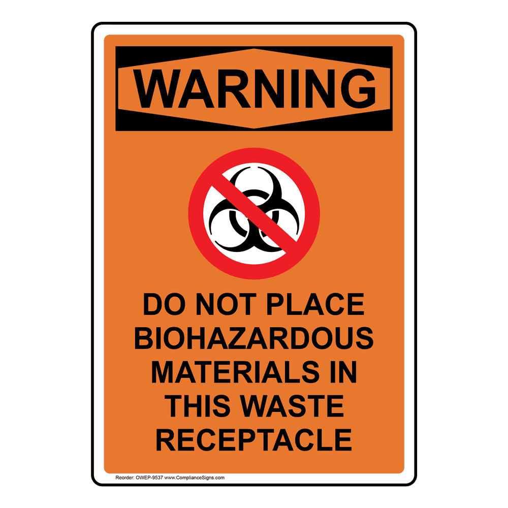 Vertical Do Not Place Biohazardous Sign - OSHA WARNING