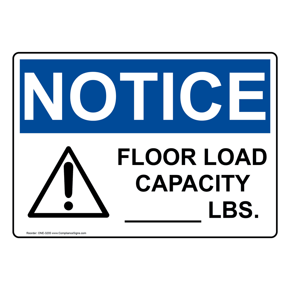 OSHA Sign - NOTICE Floor Load Capacity Sign - Industrial Notices