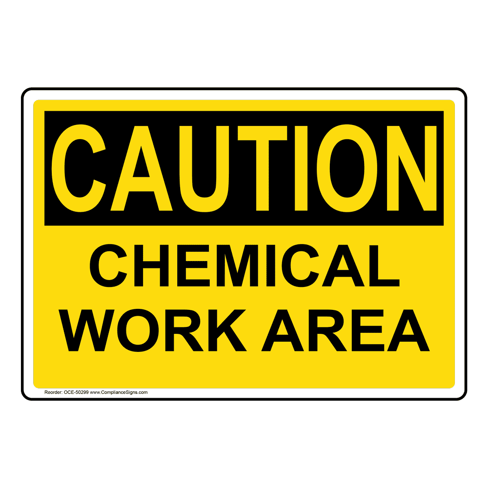 OSHA Sign - CAUTION Chemical Work Area - Process Hazards