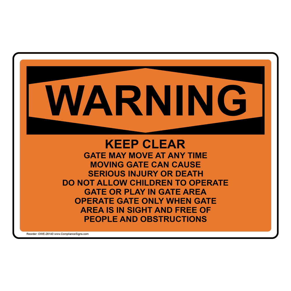 Warning Sign - Keep Clear Gate May Move At Any - OSHA