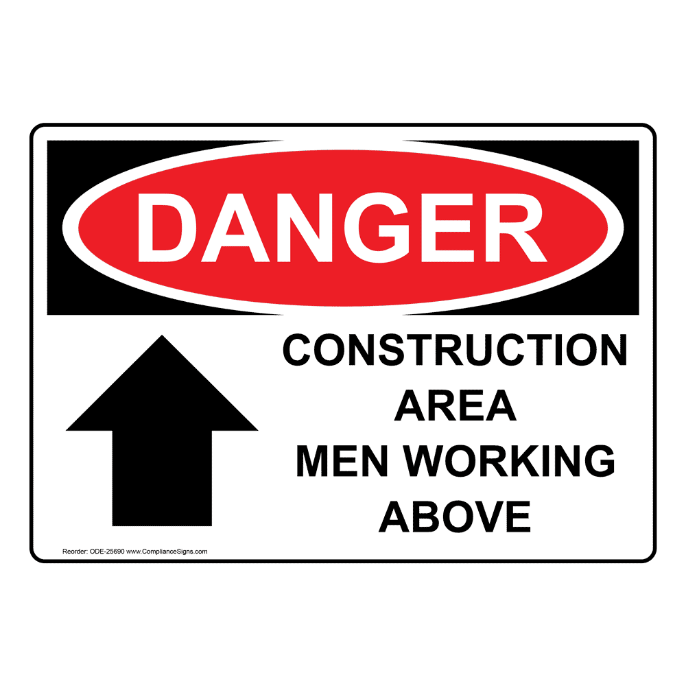 OSHA Sign - DANGER Construction Area Men Working Above - Worksite