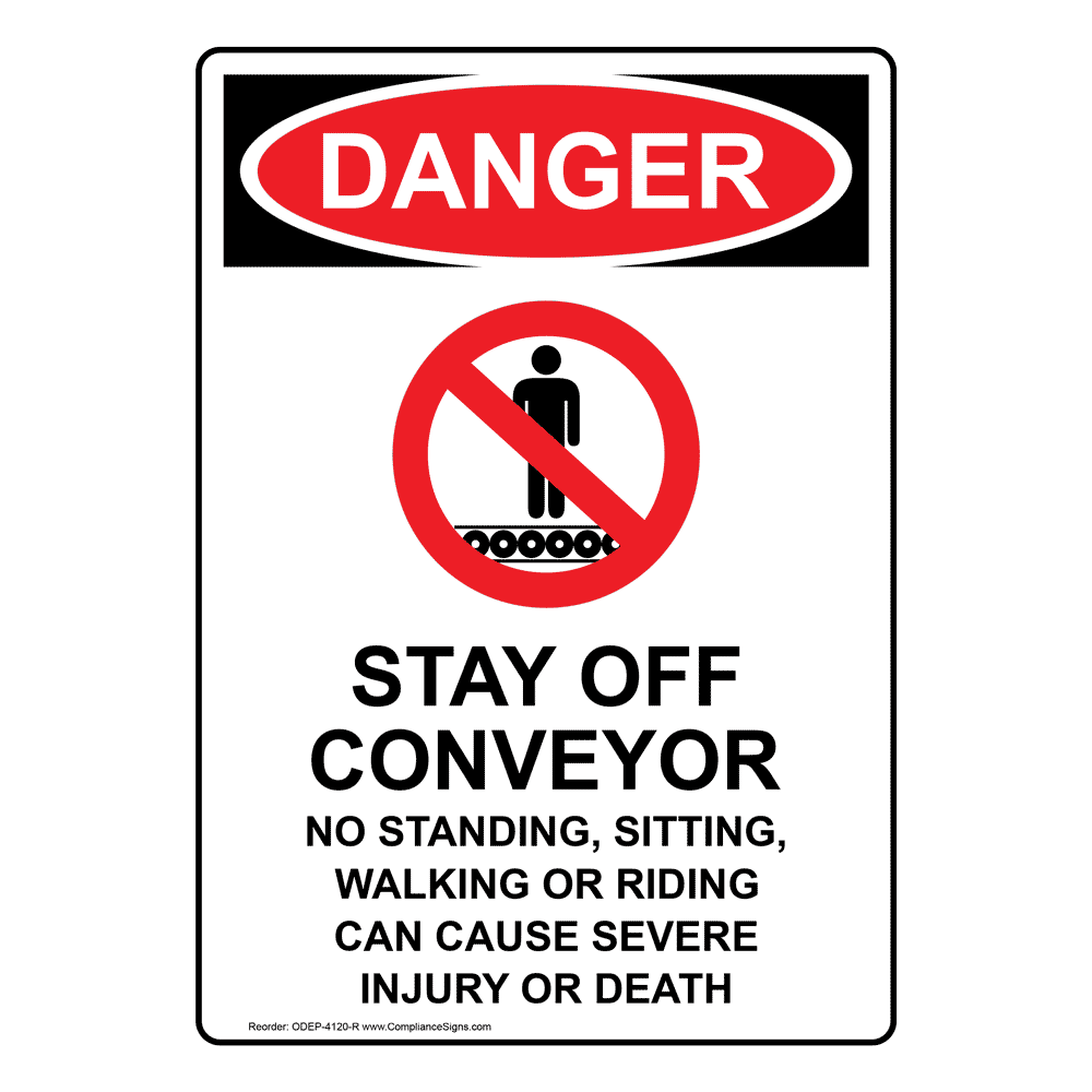 Vertical Stay Off Conveyor Sign - OSHA DANGER