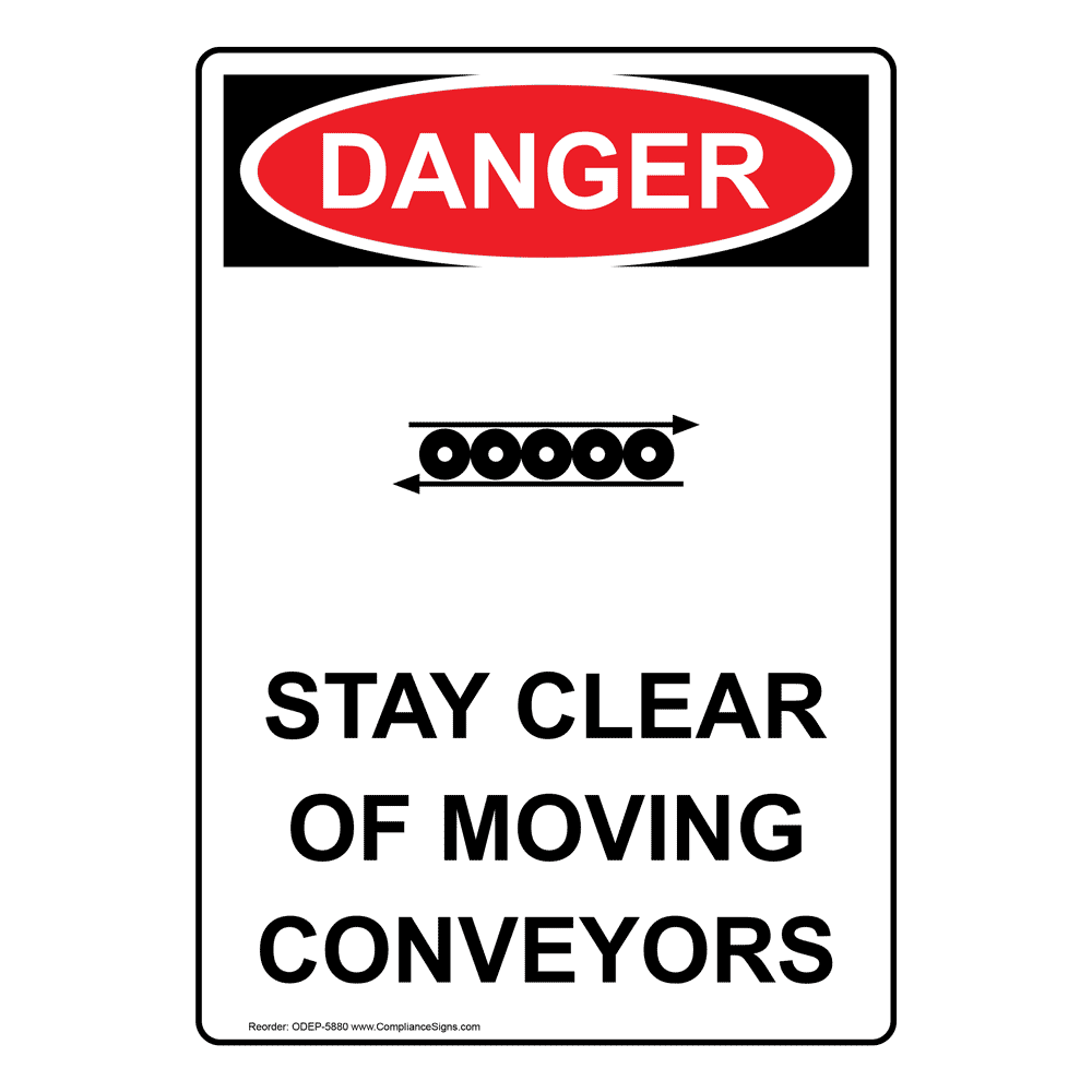Vertical Stay Clear Of Moving Sign - OSHA DANGER
