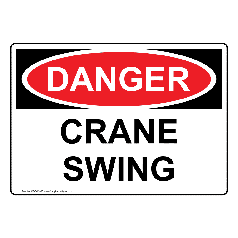 OSHA Sign - DANGER Crane Swing Sign - Worksite