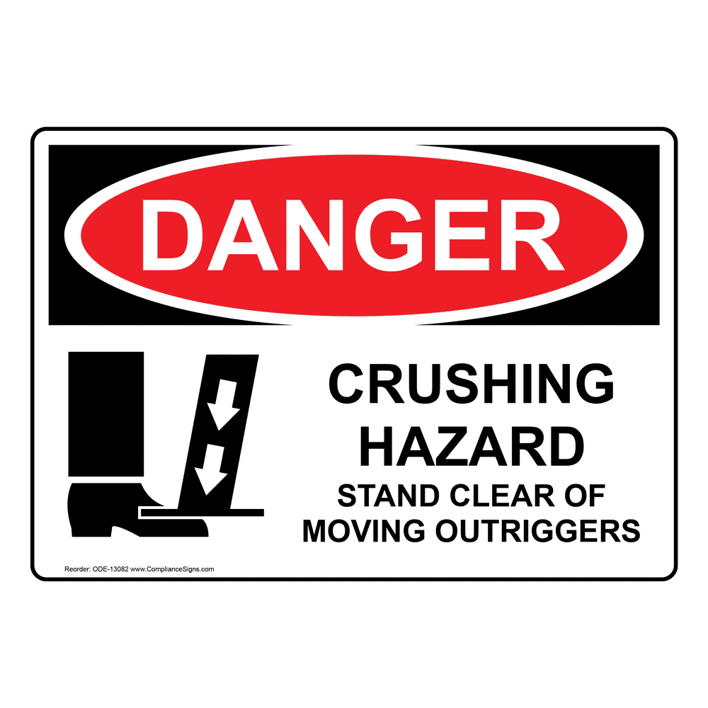 OSHA Sign - DANGER Crushing Hazard Outriggers Stand Clear Sign