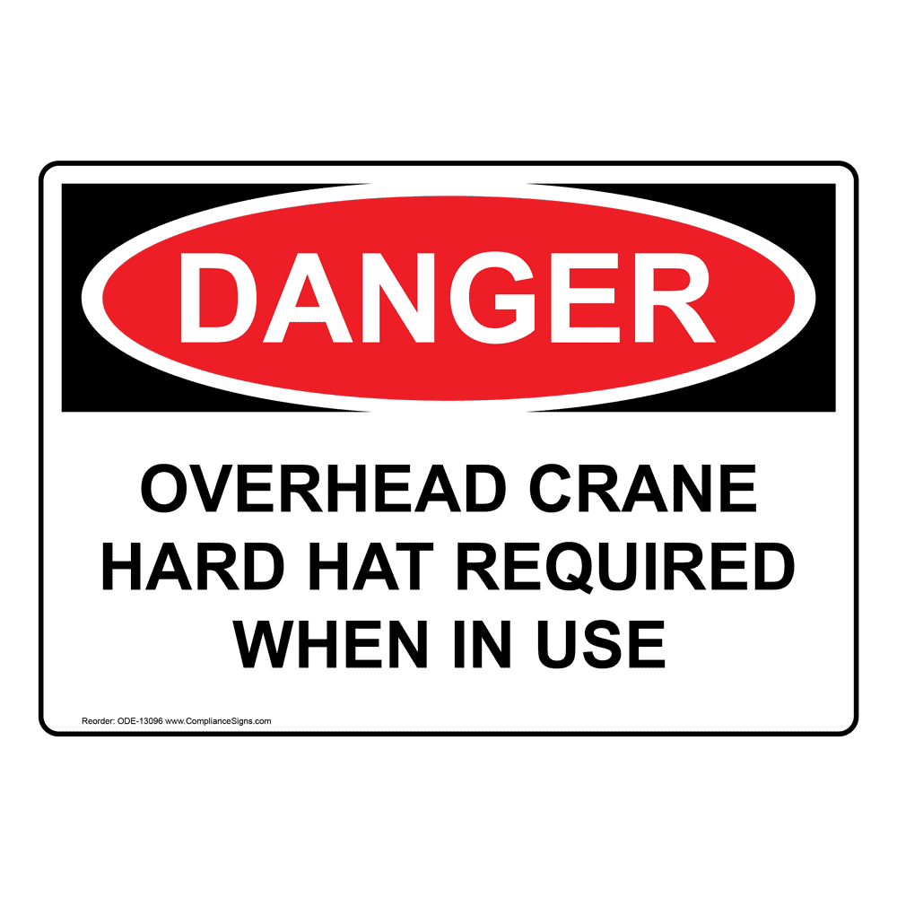 OSHA Sign - DANGER Overhead Crane Hard Hat Required Sign - Worksite