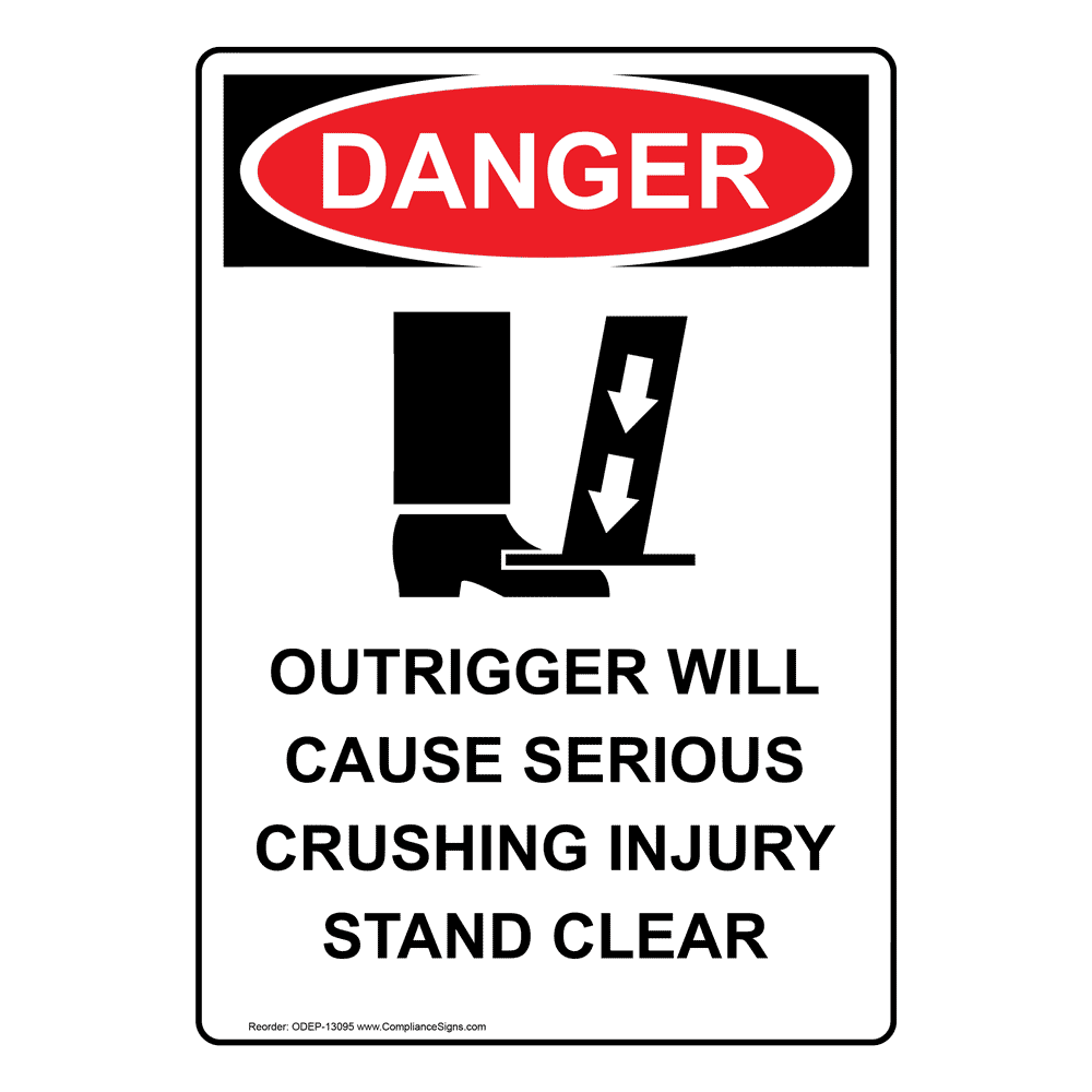 Vertical Outrigger Will Cause Sign - OSHA DANGER