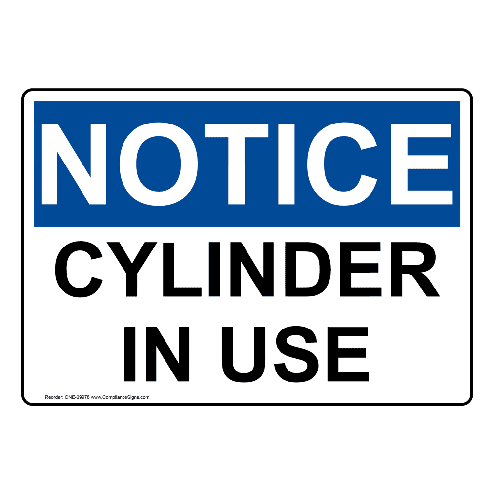 OSHA Sign - NOTICE Cylinder In Use - Gases