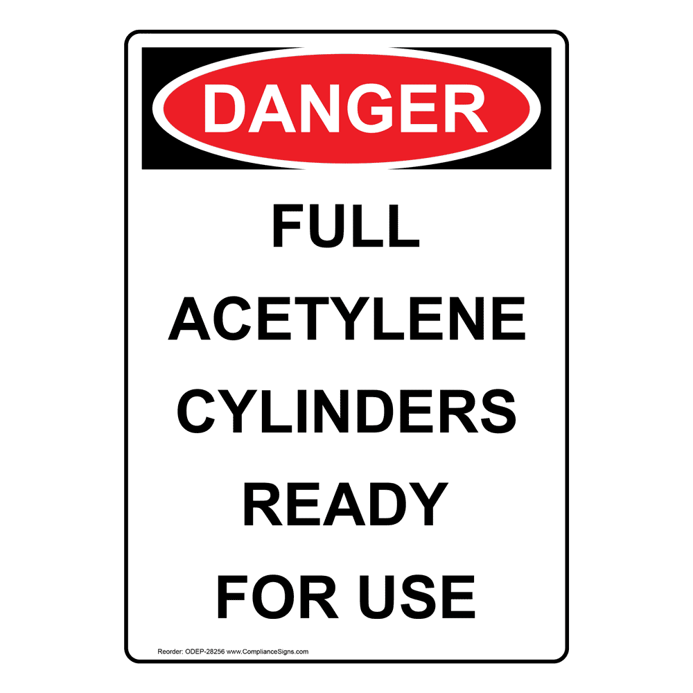 Vertical Full Acetylene Cylinders Ready For Use Sign - OSHA DANGER