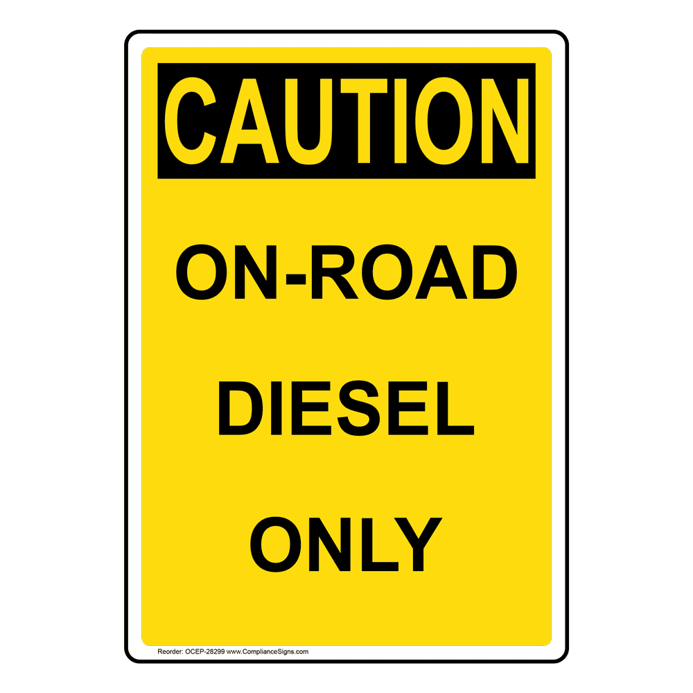 Vertical On-Road Diesel Only Sign - OSHA CAUTION