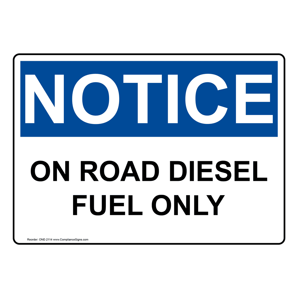 OSHA Sign - NOTICE On Road Diesel Fuel Only Sign - Hazmat