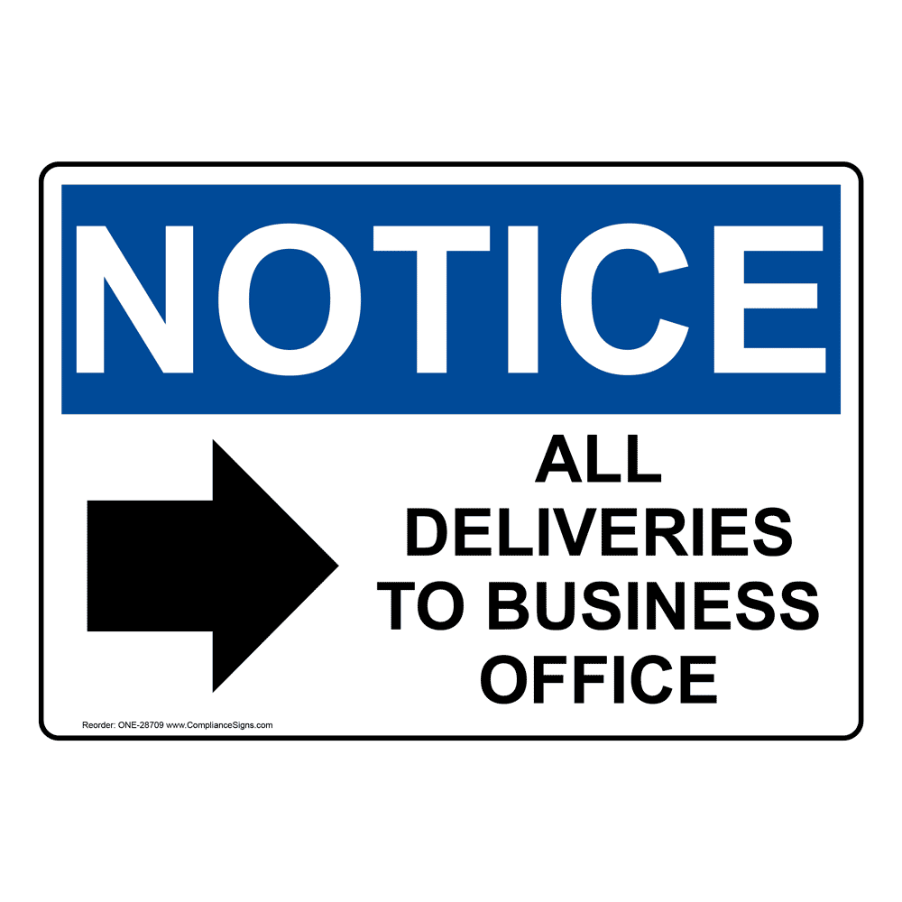 OSHA Deliveries To Office Right Arrow Sign - NOTICE with Symbol
