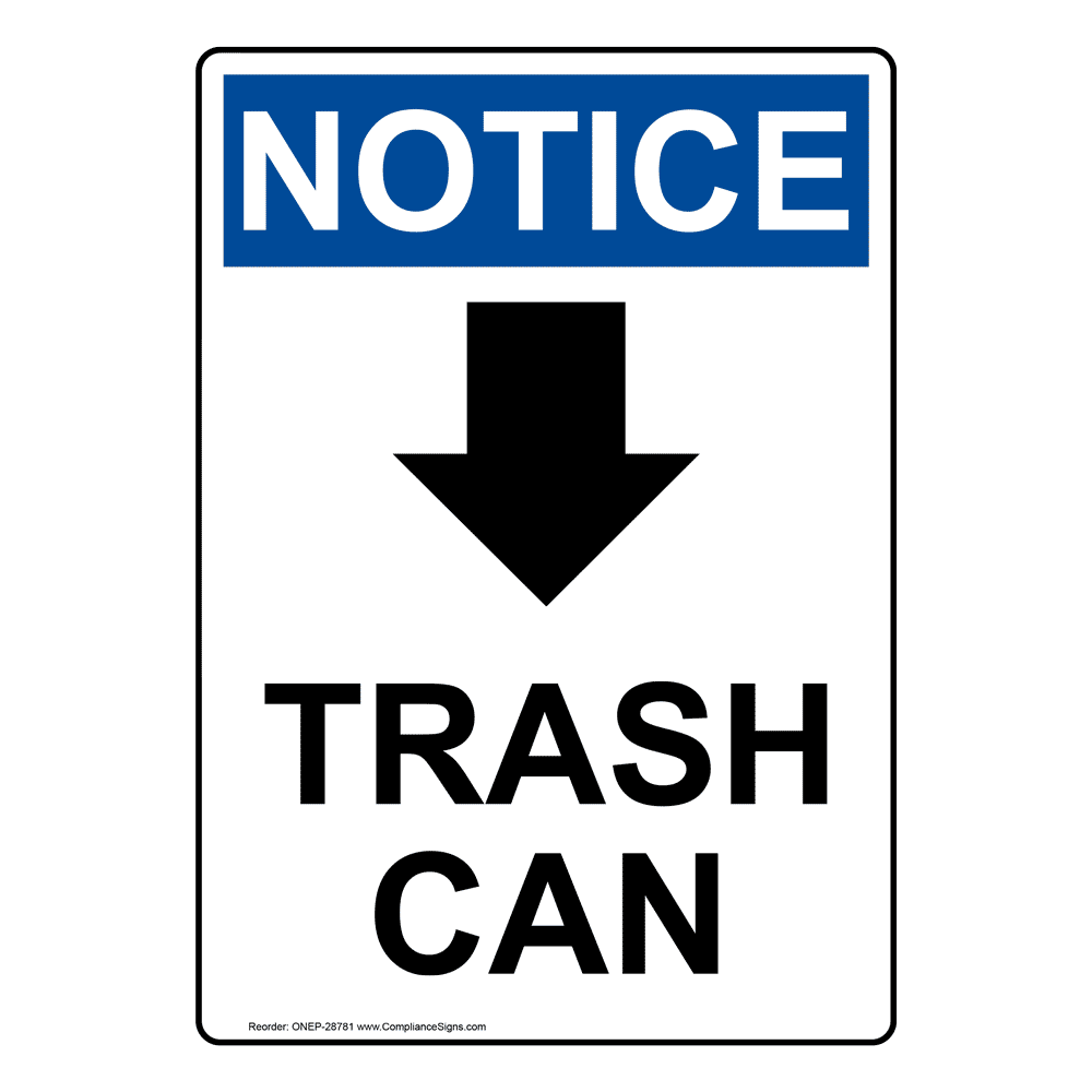 Vertical Trash Can [Down Arrow] Sign - OSHA NOTICE