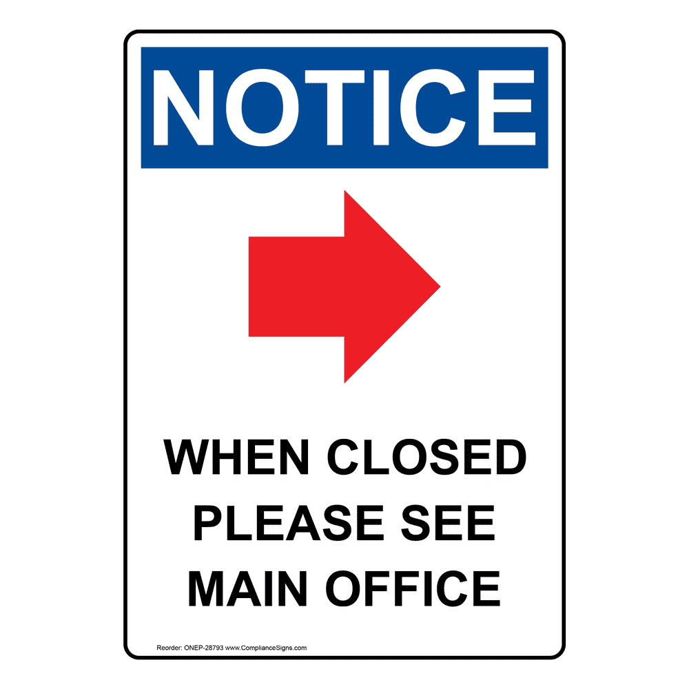 Vertical When Closed Please Sign - OSHA NOTICE