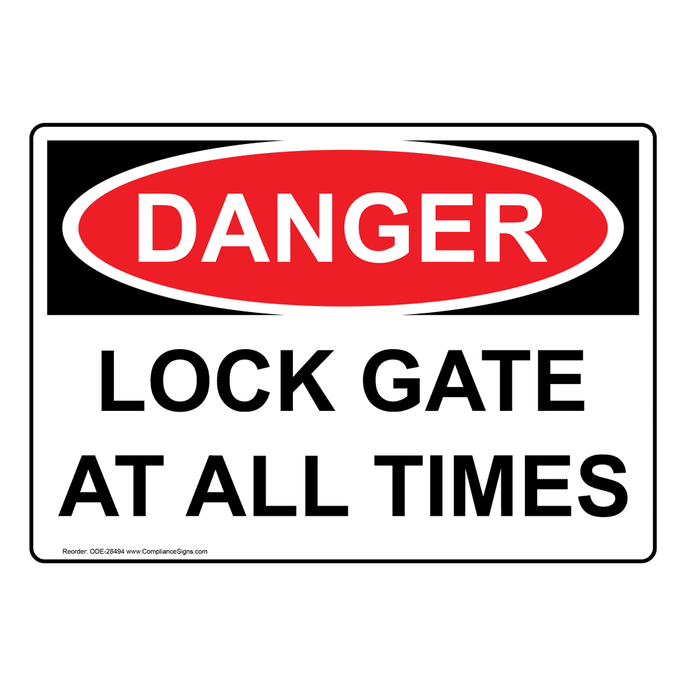 Danger Sign - Lock Gate At All Times - OSHA