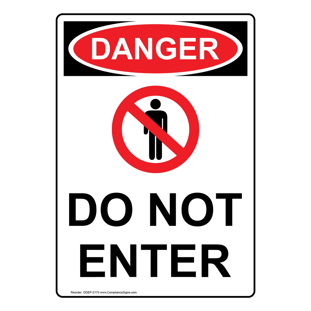 OSHA Sign - DANGER Do Not Enter - With Symbol - 6 Sizes