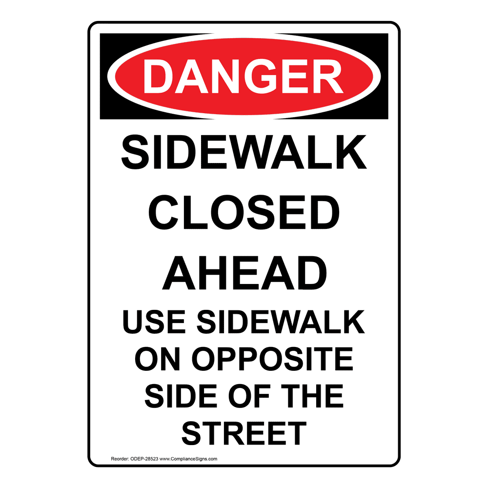 Vertical Sidewalk Closed Ahead Use Sidewalk Sign - OSHA DANGER