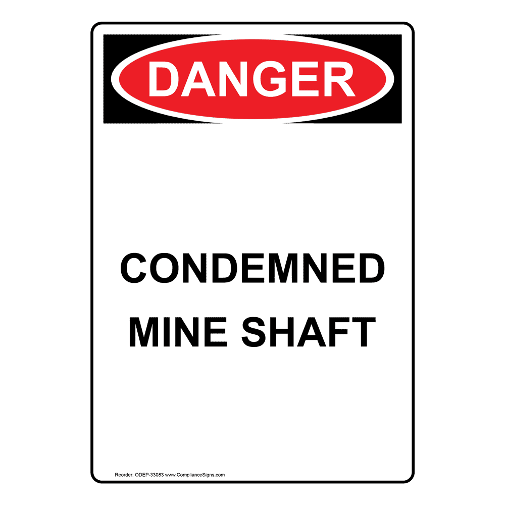 Vertical Condemned Mine Shaft Sign - OSHA DANGER