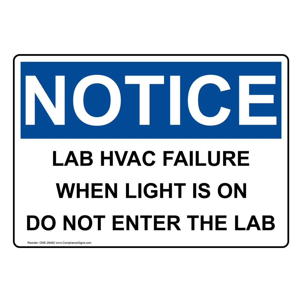 OSHA Sign - NOTICE Lab Hvac Failure When Light Is On Do Not