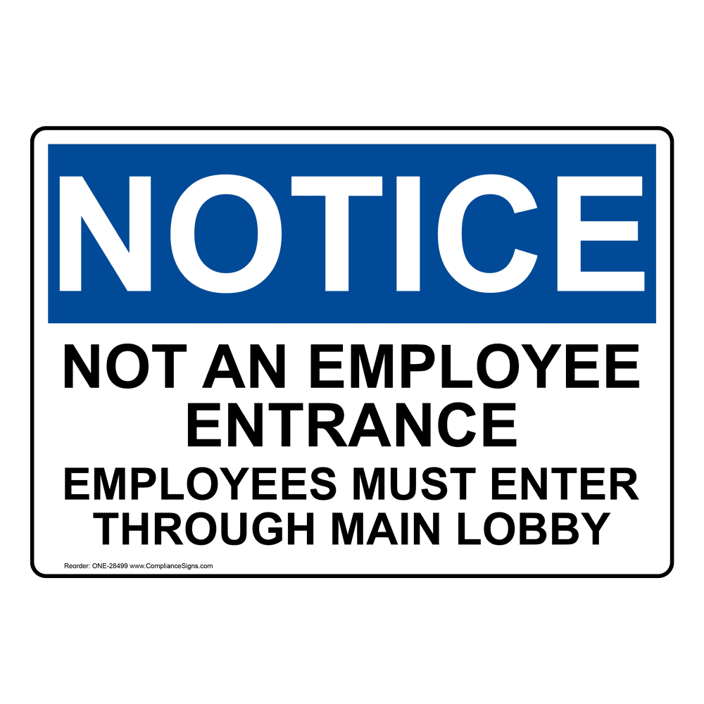 OSHA Sign - NOTICE Not An Employee Entrance Employees Must OSHA Sign - NOTICE Not An Employee Entrance Employees Must