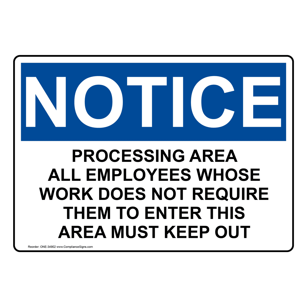 Notice Sign - Processing Area All Employees Whose Work - OSHA