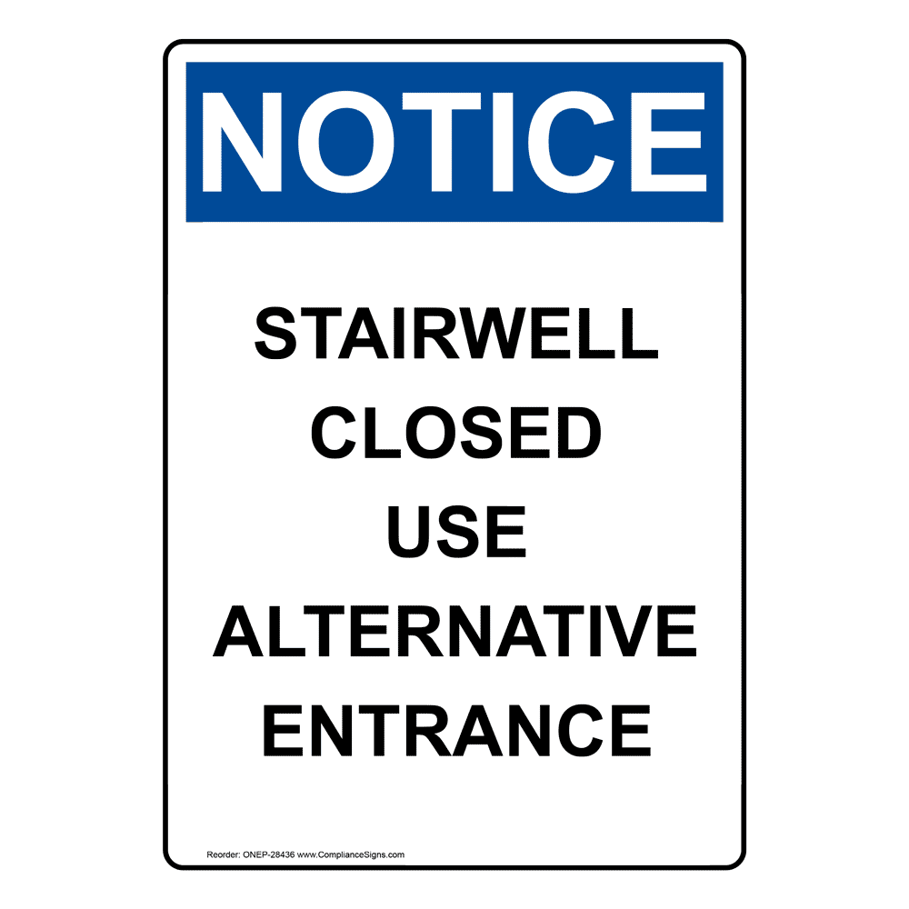 Vertical Stairwell Closed Use Alternative Sign - OSHA NOTICE
