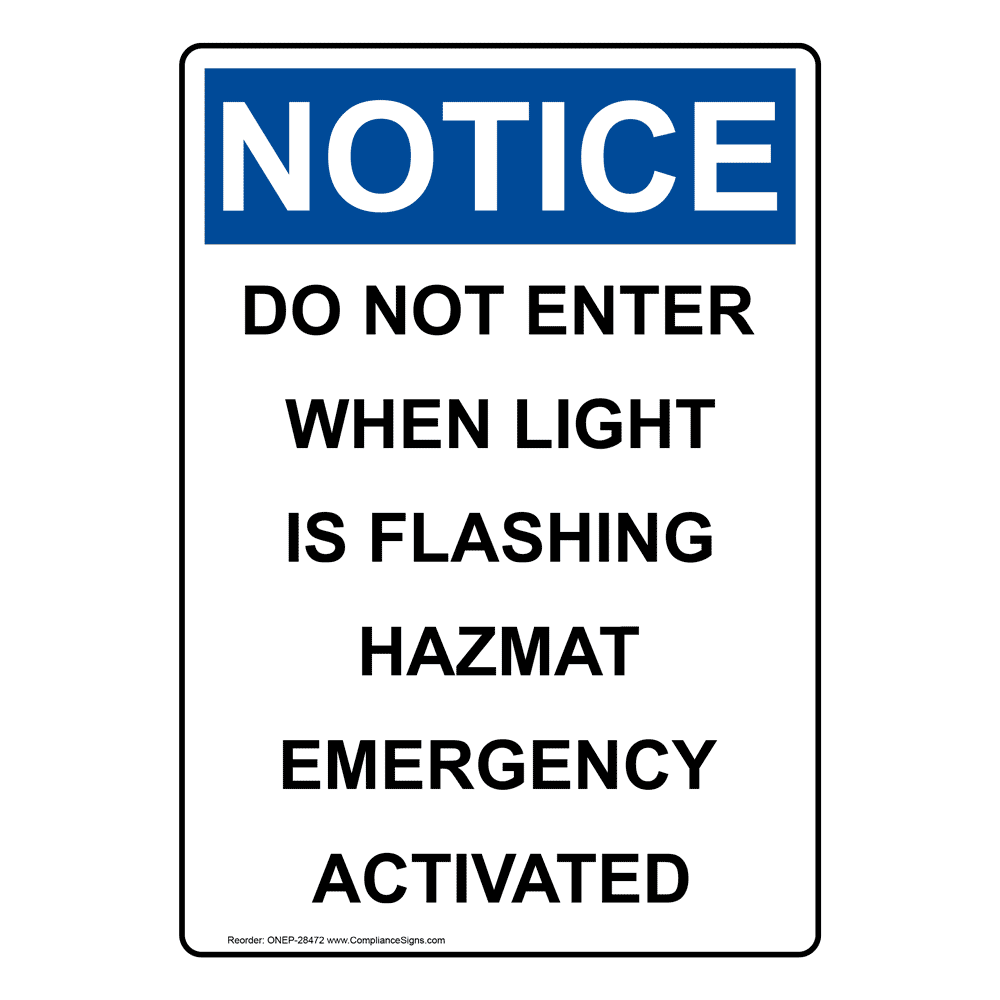 Vertical OSHA Do Not Enter When Light Flashing Sign - NOTICE