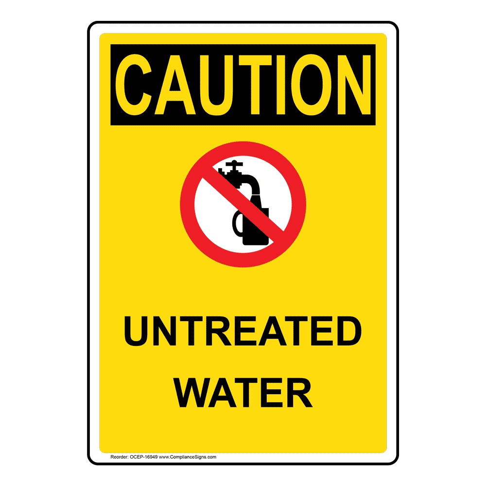 Vertical Untreated Water Sign - OSHA CAUTION