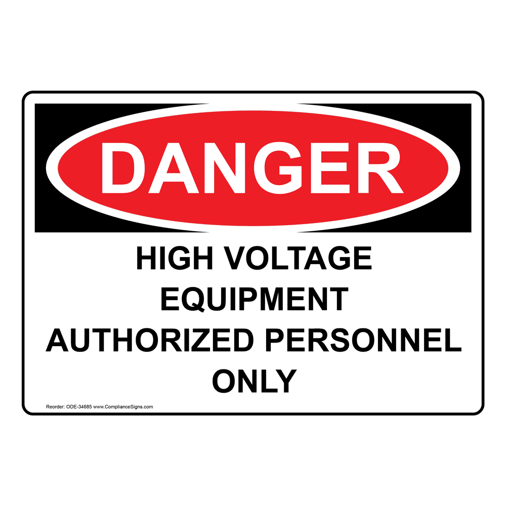 Danger Sign - High Voltage Equipment Authorized Personnel Only - OSHA